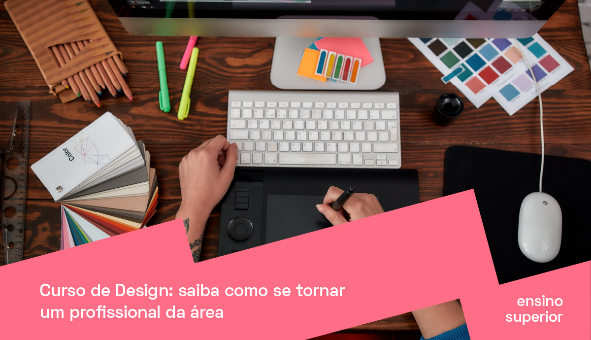 Curso de Design: saiba como se tornar um profissional da área | PRAVALER