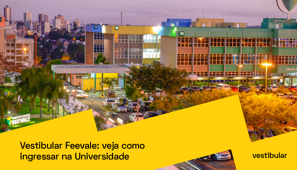 Vestibular Feevale: veja como ingressar na Universidade | PRAVALER