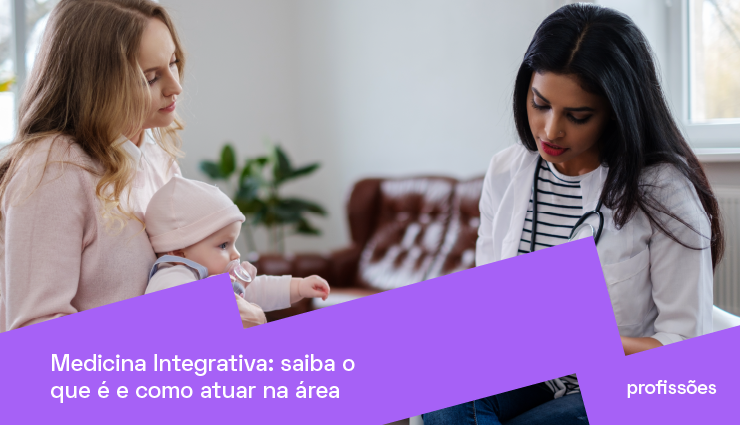 Medicina Integrativa: saiba o que é e como atuar na área | PRAVALER