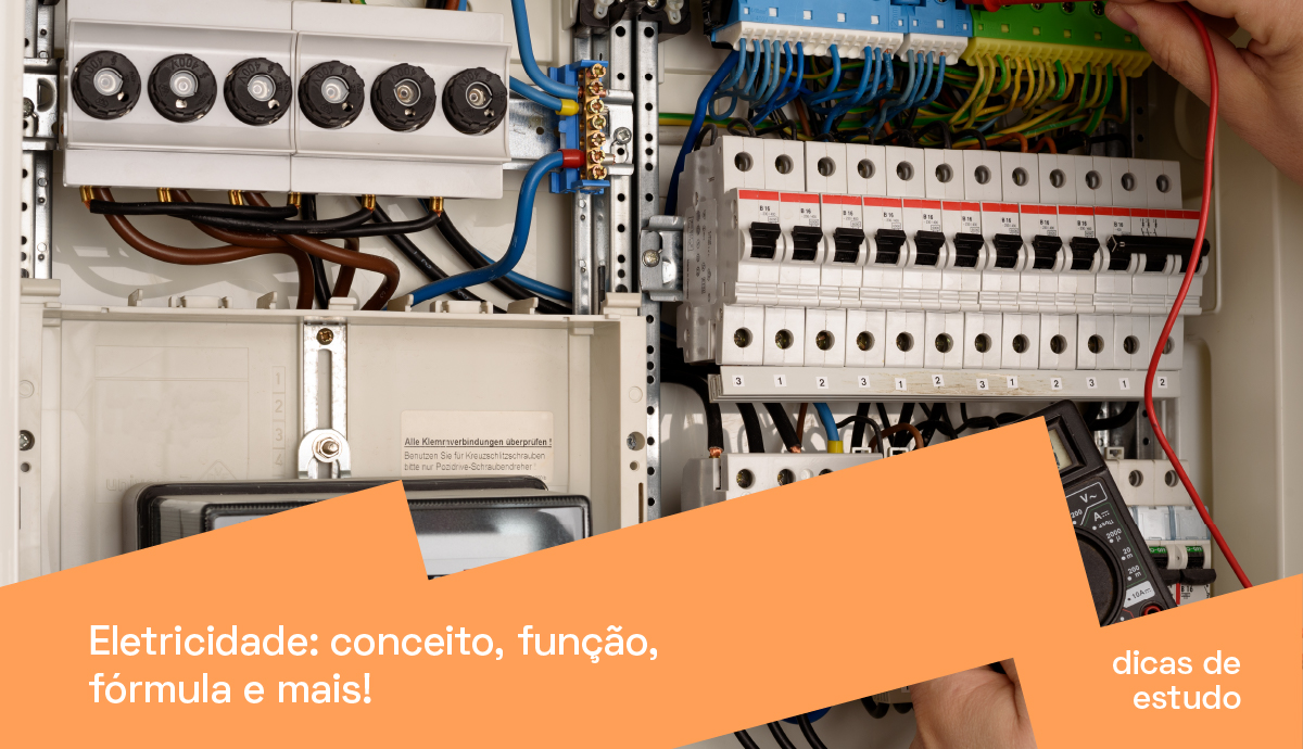 Eletricidade: conceito, função, fórmula e mais! | PRAVALER