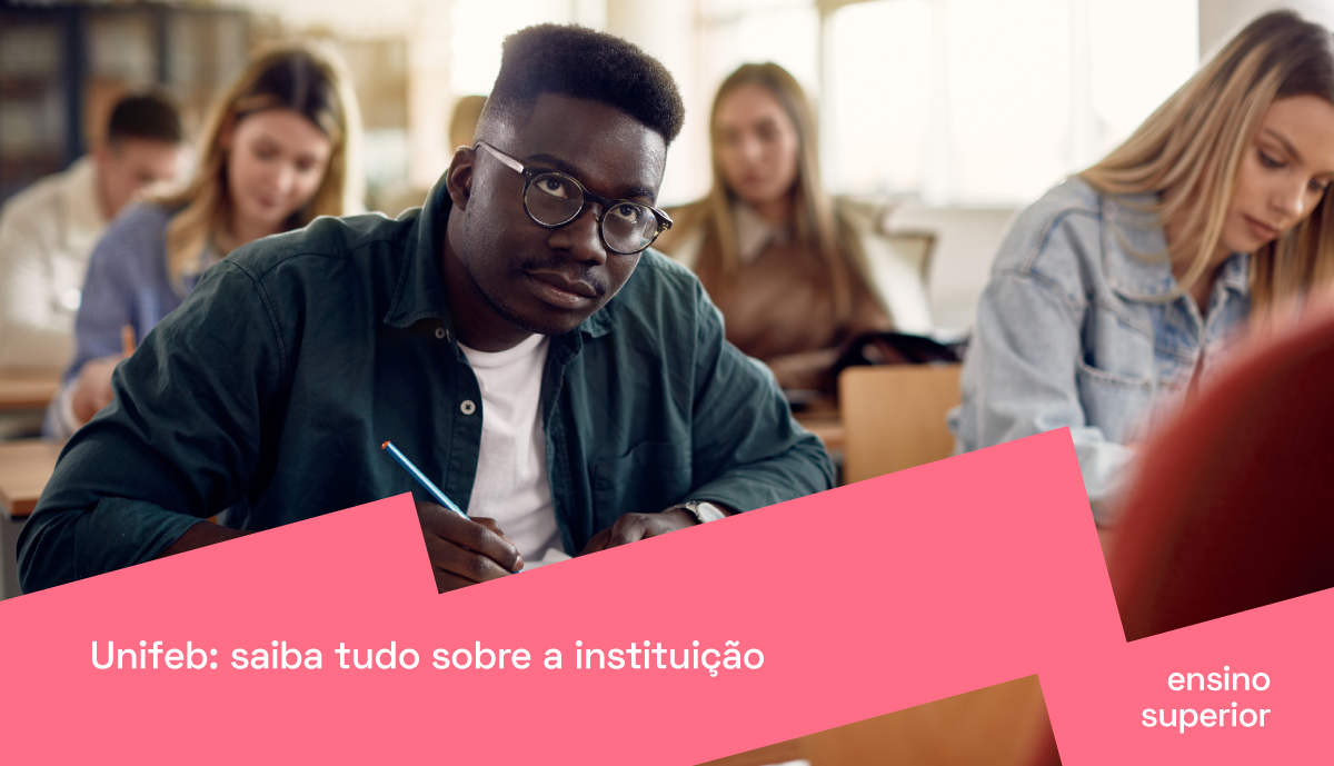 Unifeb: saiba tudo sobre a instituição | PRAVALER