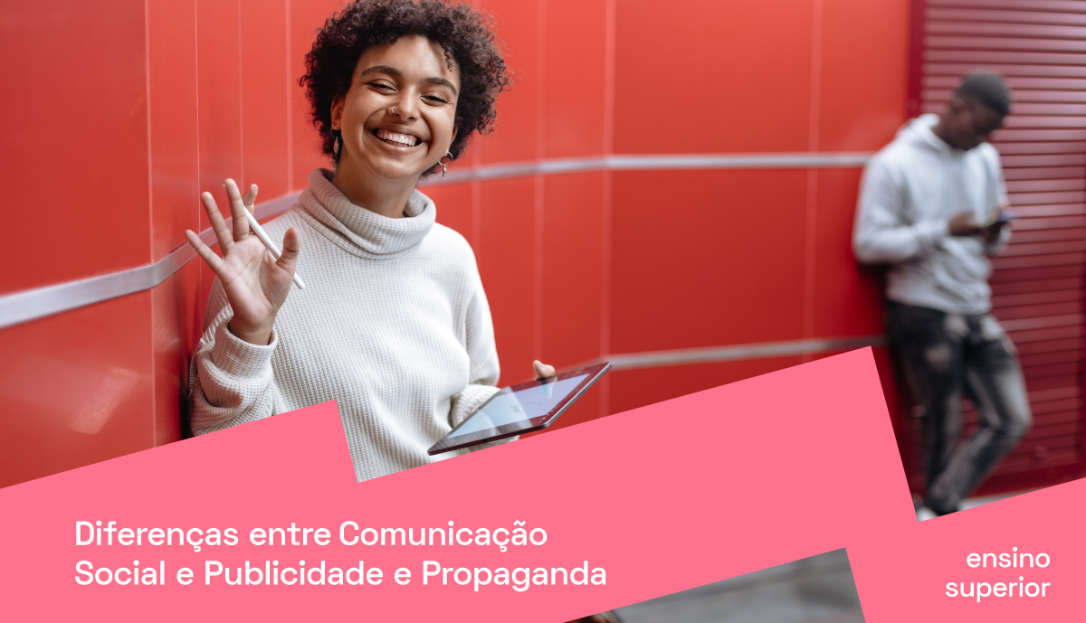 Diferenças entre Comunicação Social e Publicidade e Propaganda | PRAVALER
