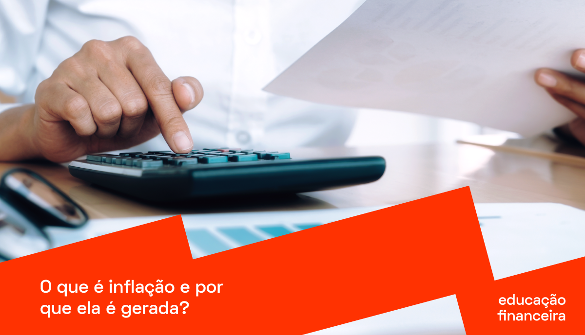 Inflação: o que é e quais os impactos? | PRAVALER