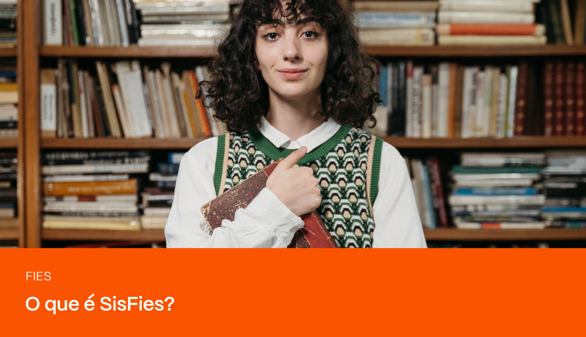 Como funciona o SisFies, o sistema do FIES | PRAVALER