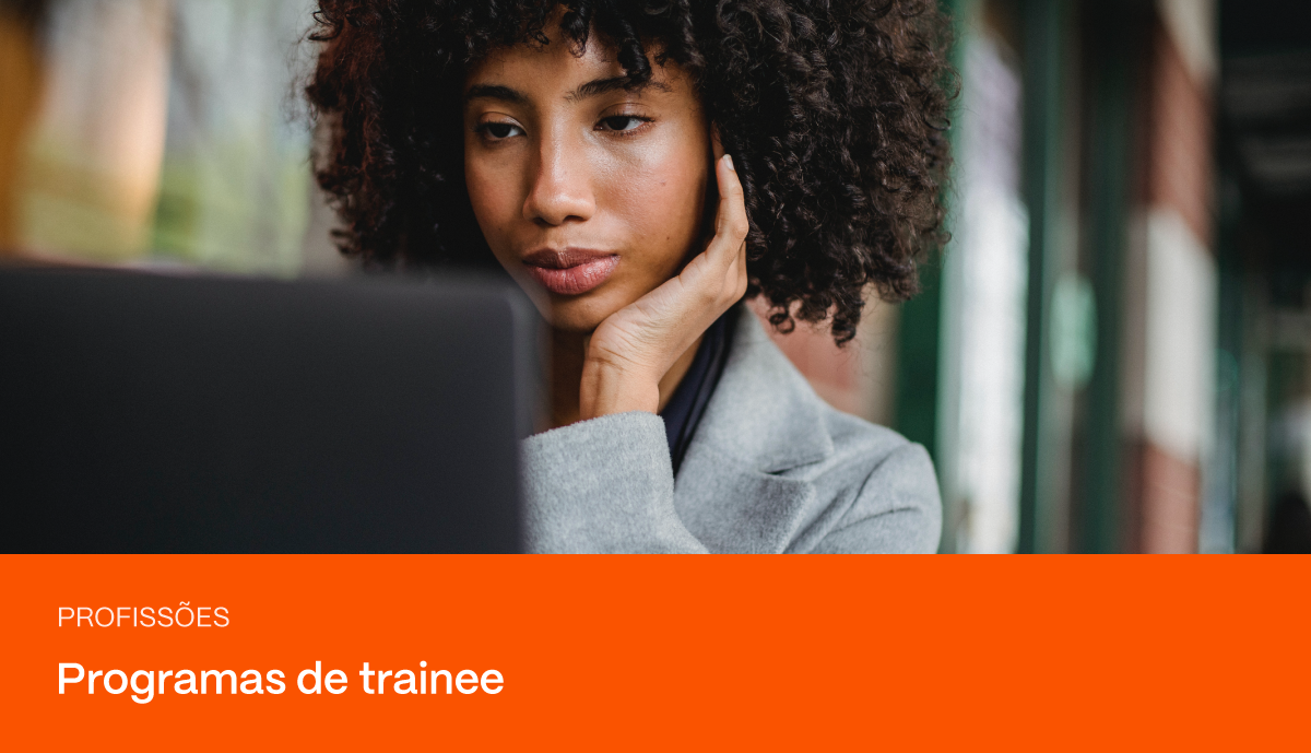 Trainee: como funciona esse processo seletivo | Pravaler