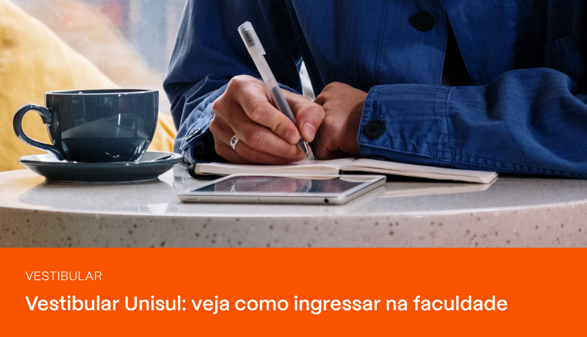 Vestibular Unisul: saiba como ingressar na faculdade | PRAVALER