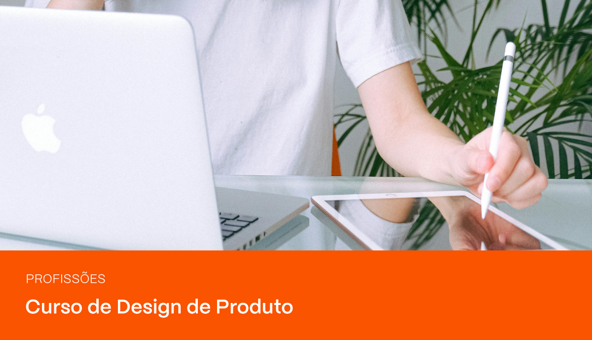 Curso de Design de Produto: Conheça mais sobre a Área | PRAVALER