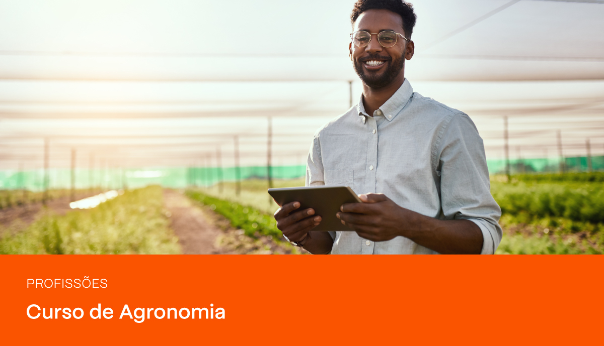 Curso de Agronomia: saiba como se tornar Agrônomo | PRAVALER