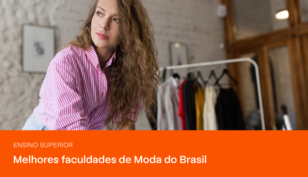 Quais as melhores faculdades de Moda do Brasil? | PRAVALER